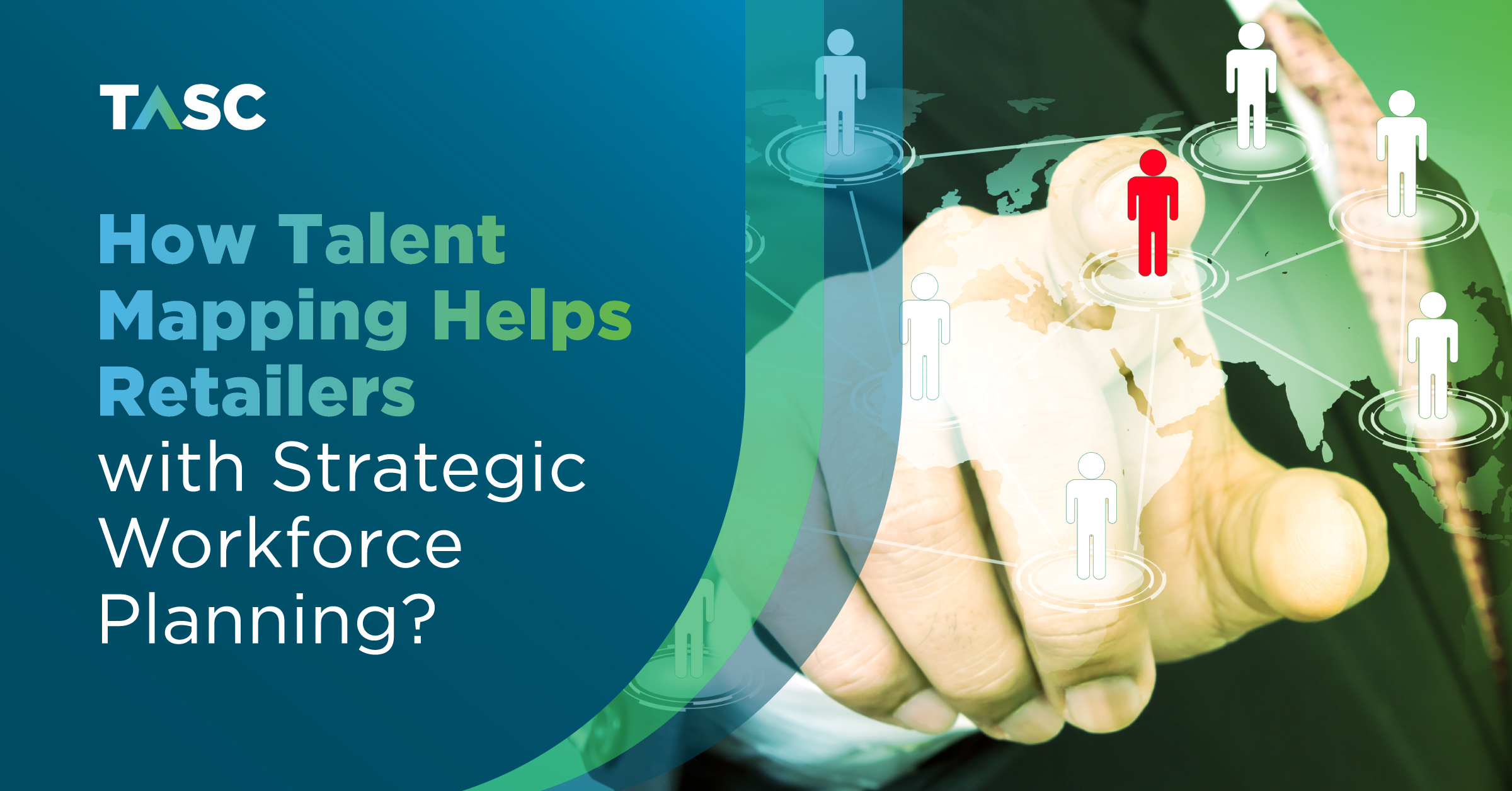 How Talent Mapping Helps Retailers with Strategic Workforce Planning